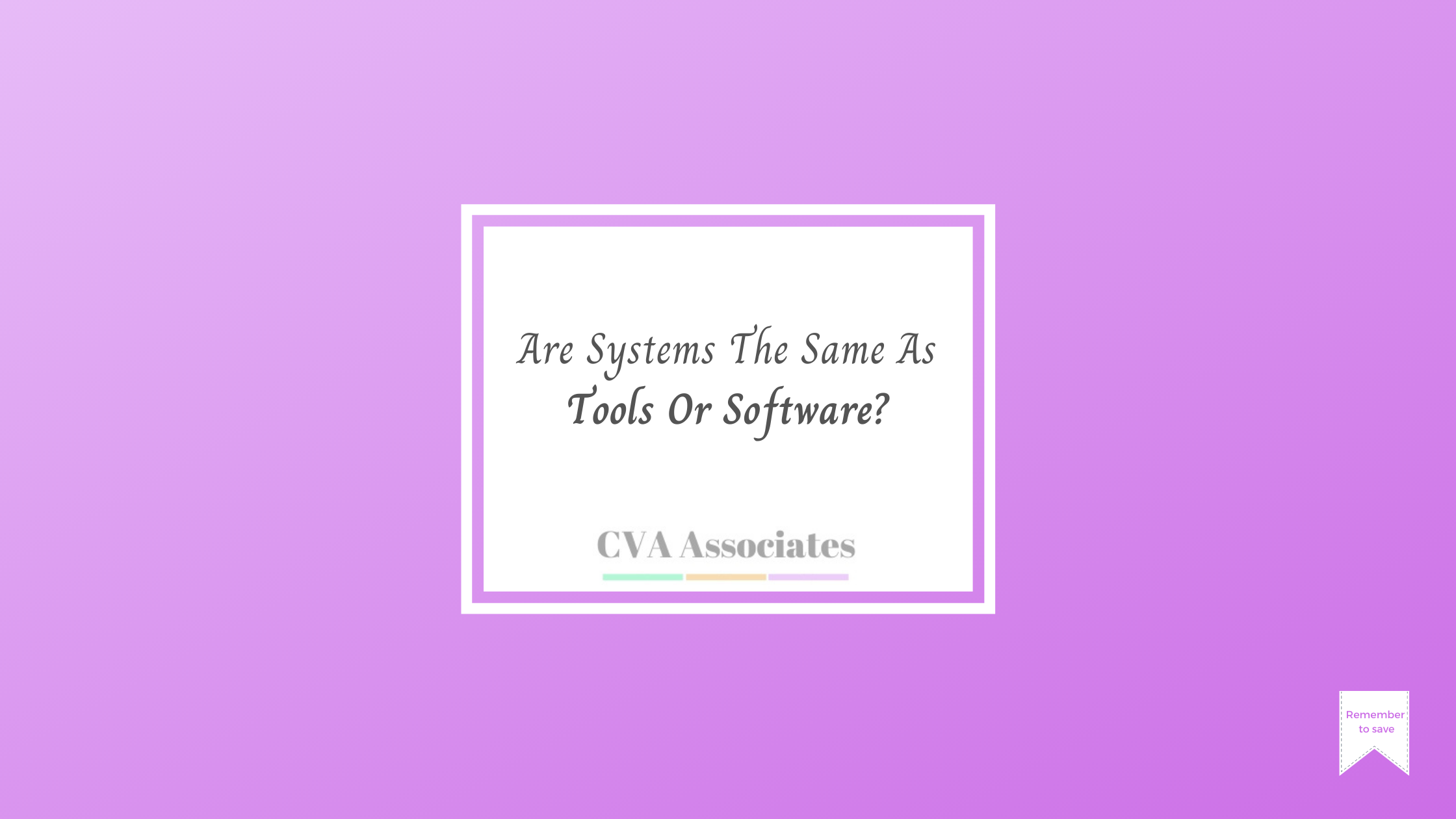 Are Systems The Same As Tools Or Software? - The Burnout Slayer®